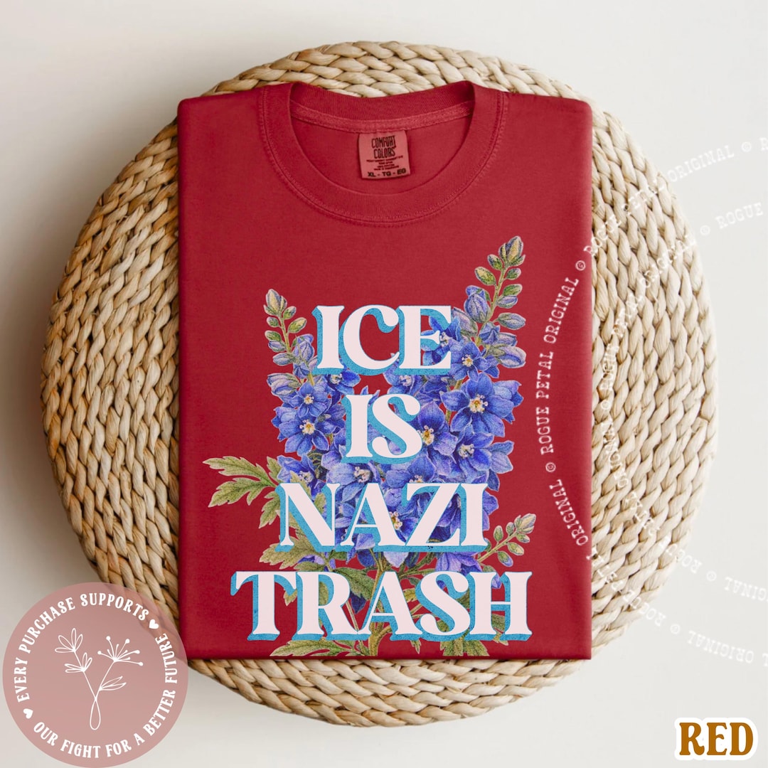 ICE is Nazi Trash Vintage Floral Delphinium Anti ICE No One is Illegai ...