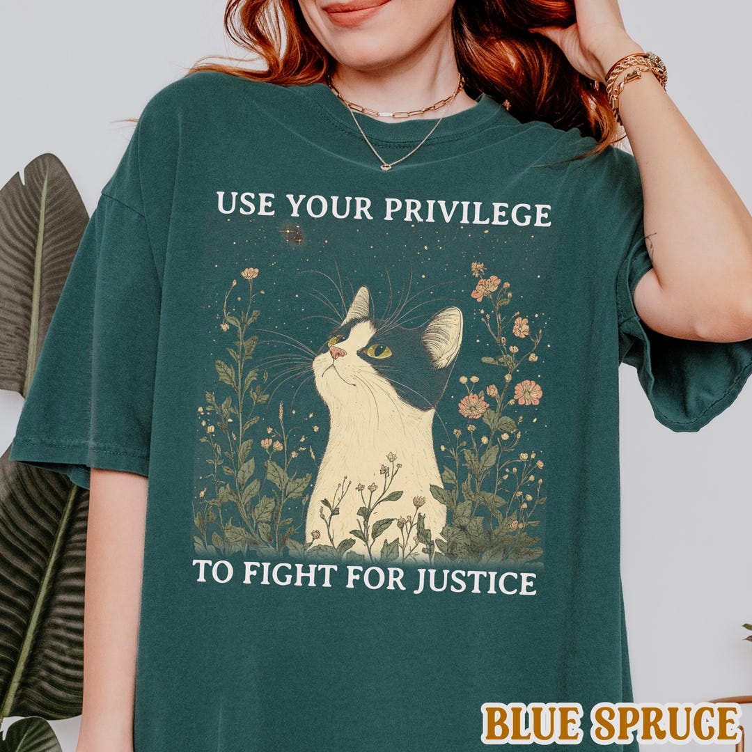 Use Your Privilege to Fight for Justice Comfort Colors® Celestial Cat ...