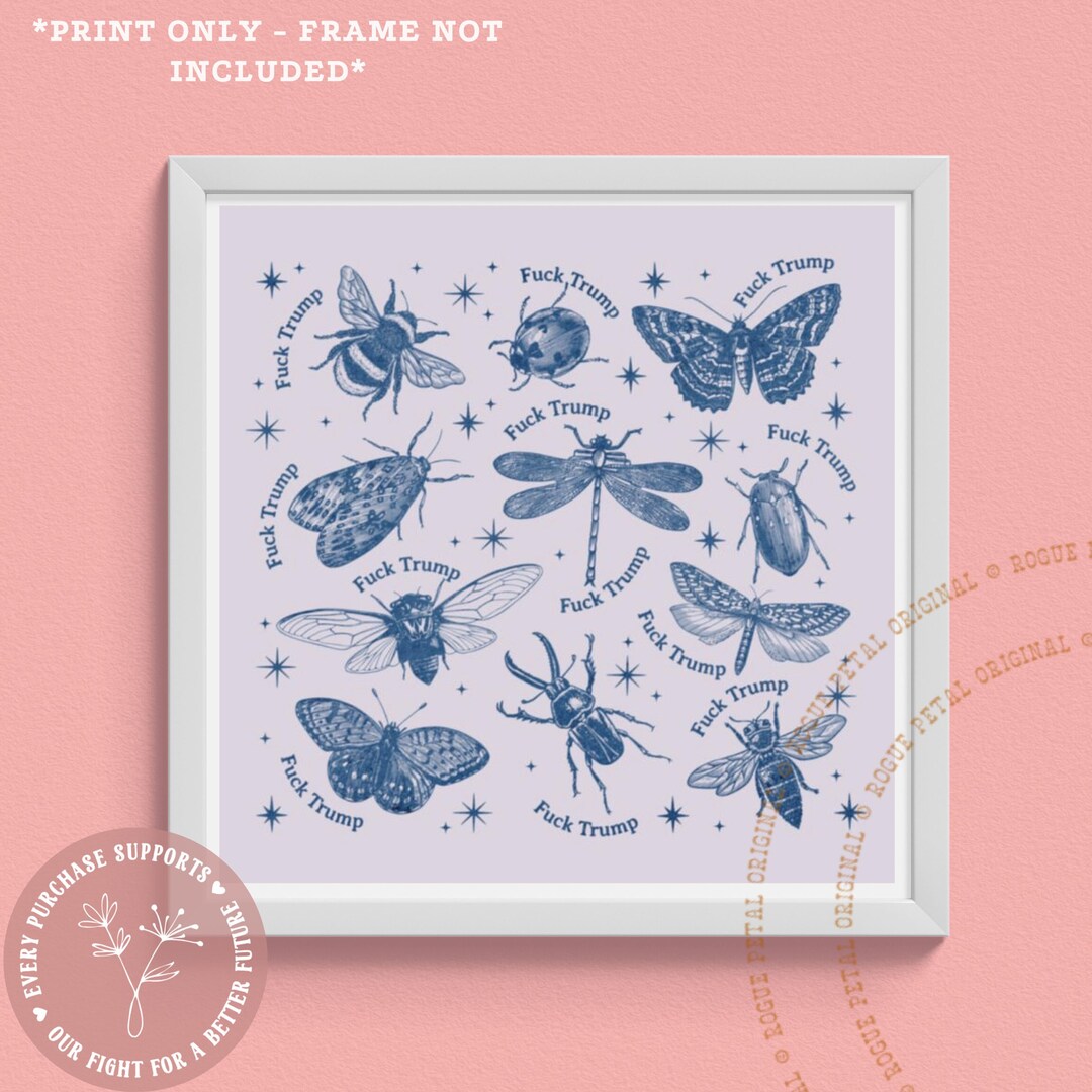 Subtle Fuck Trump Bug Blue Insect Moth Beetle Bee Lover Matte Archival ...