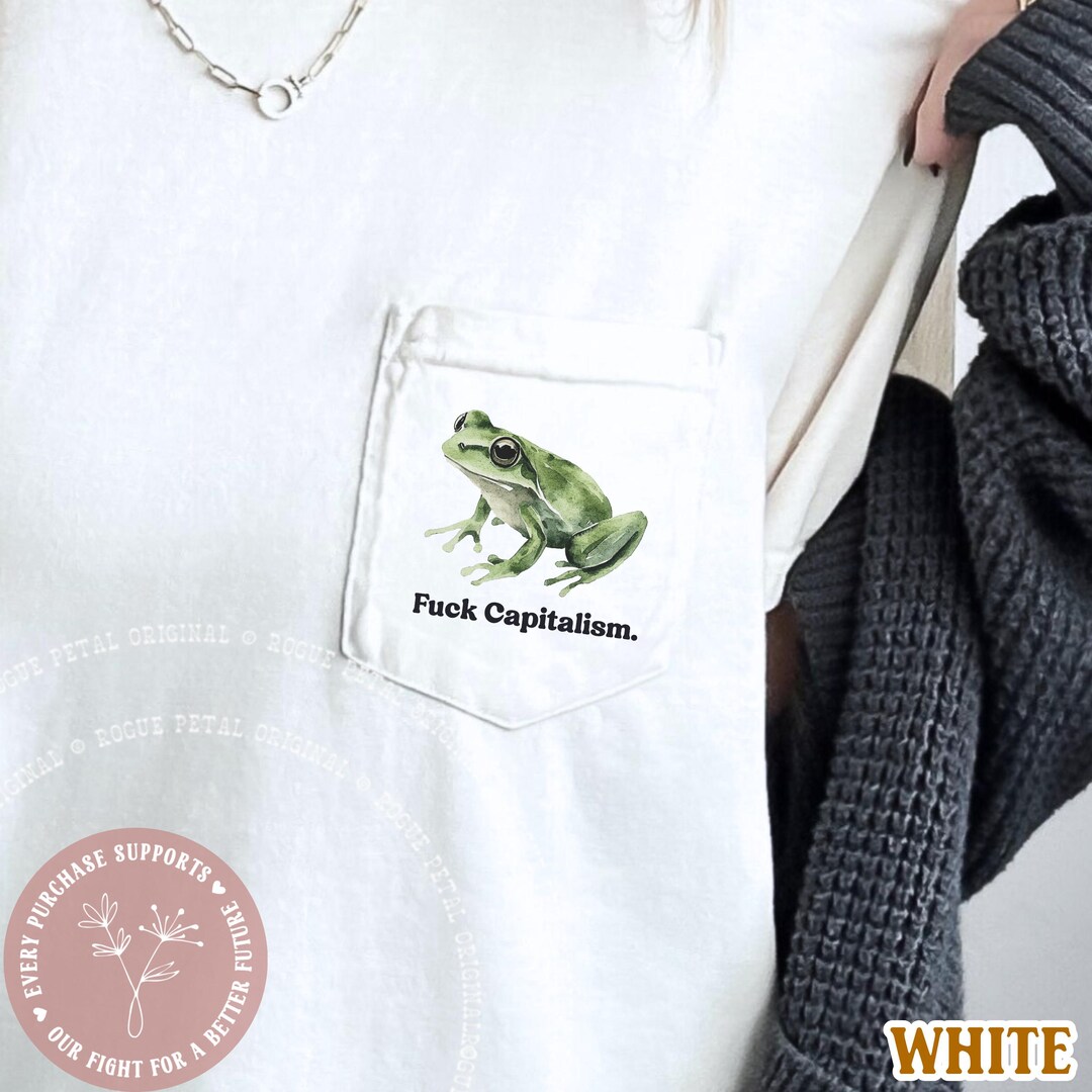 Cute Frog Fuck Capitalism Political Protest Pocket T-shirt Trendy ...