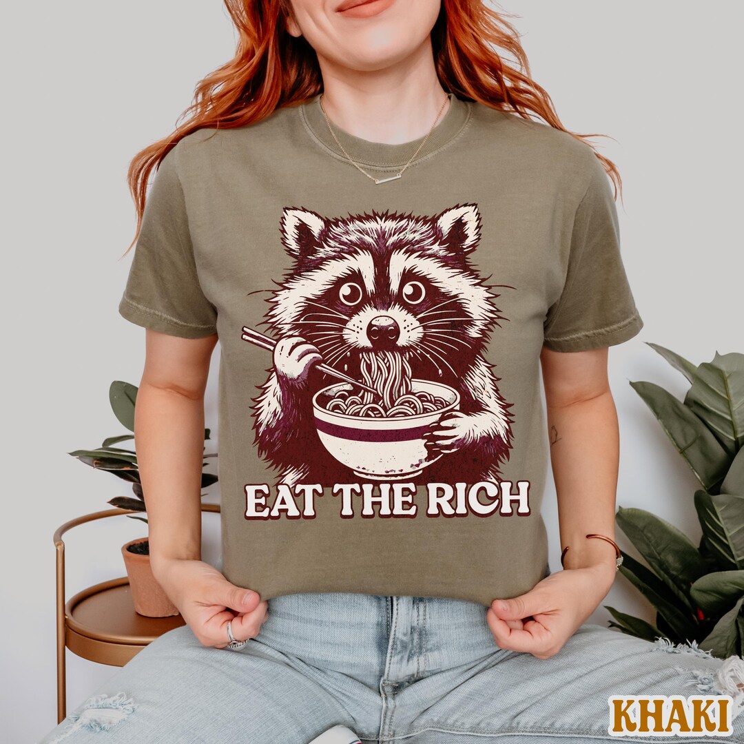 Eat the Rich Raccoon Comfort Colors Shirt: Ramen Anti-oligarchy Tee - Etsy