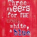 3 Cheers for Red White Blue SIGN Digital PDF - American 4th of July Art ...