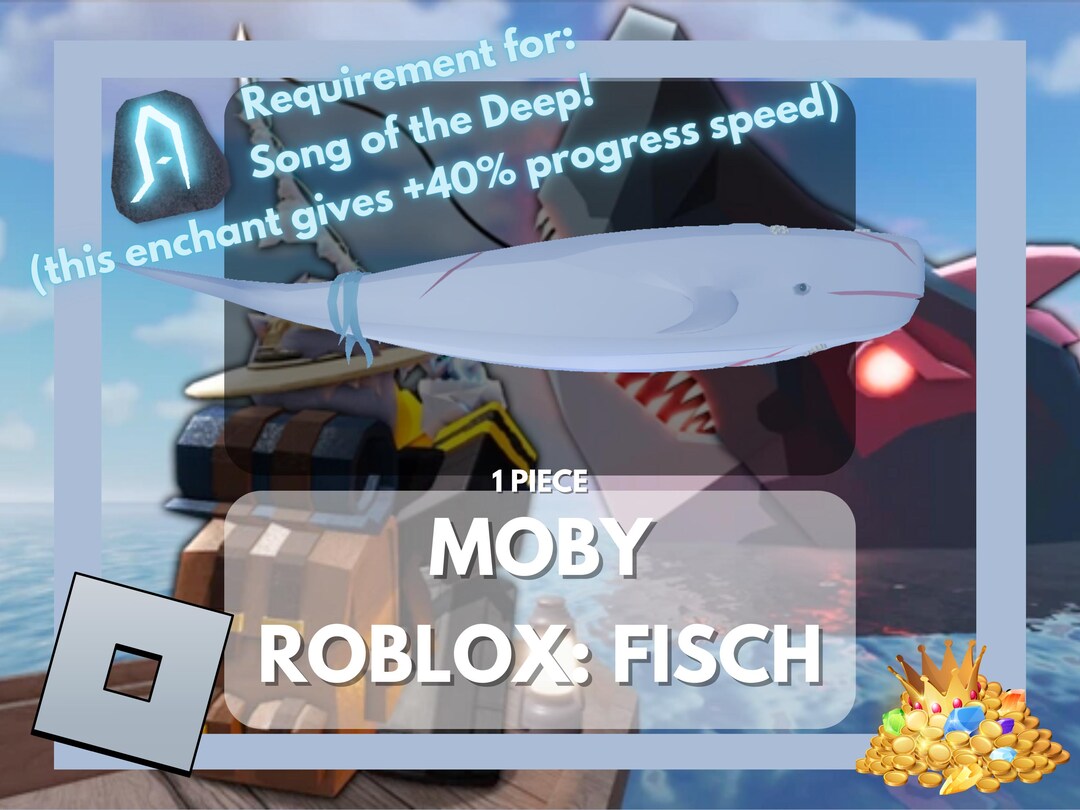 Roblox Fisch - Moby (1 PIECE) Song of the Deep Acquirement | Blessed ...