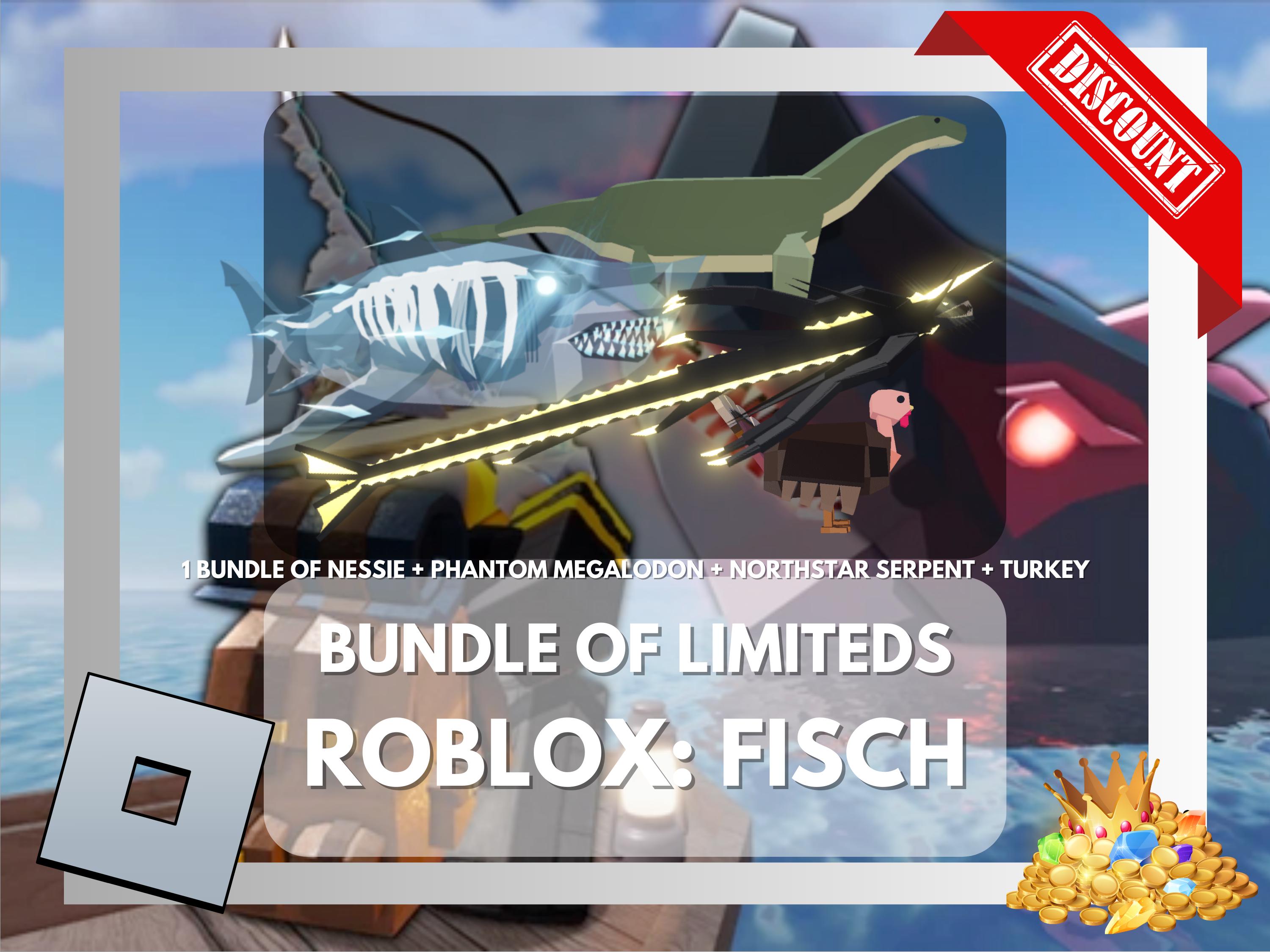 Roblox Fisch - Bundle of Limiteds (1 BUNDLE of Nessie Phantom Megalodon Northstar Serpent Turkey ...