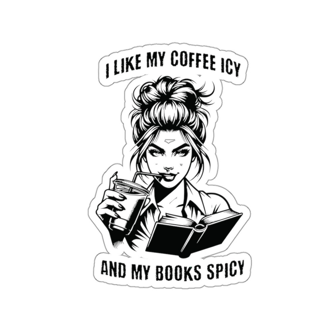 I Like My Coffee Icy and My Books Spicy Vinyl Sticker Gift for Book ...