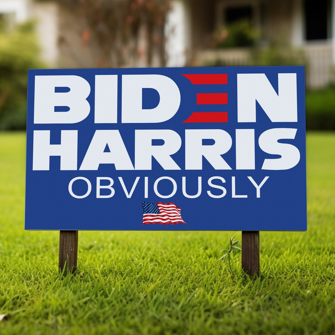 Biden Harris Obviously 2024 Biden Harris Yard Sign, Biden 2024 Sign ...