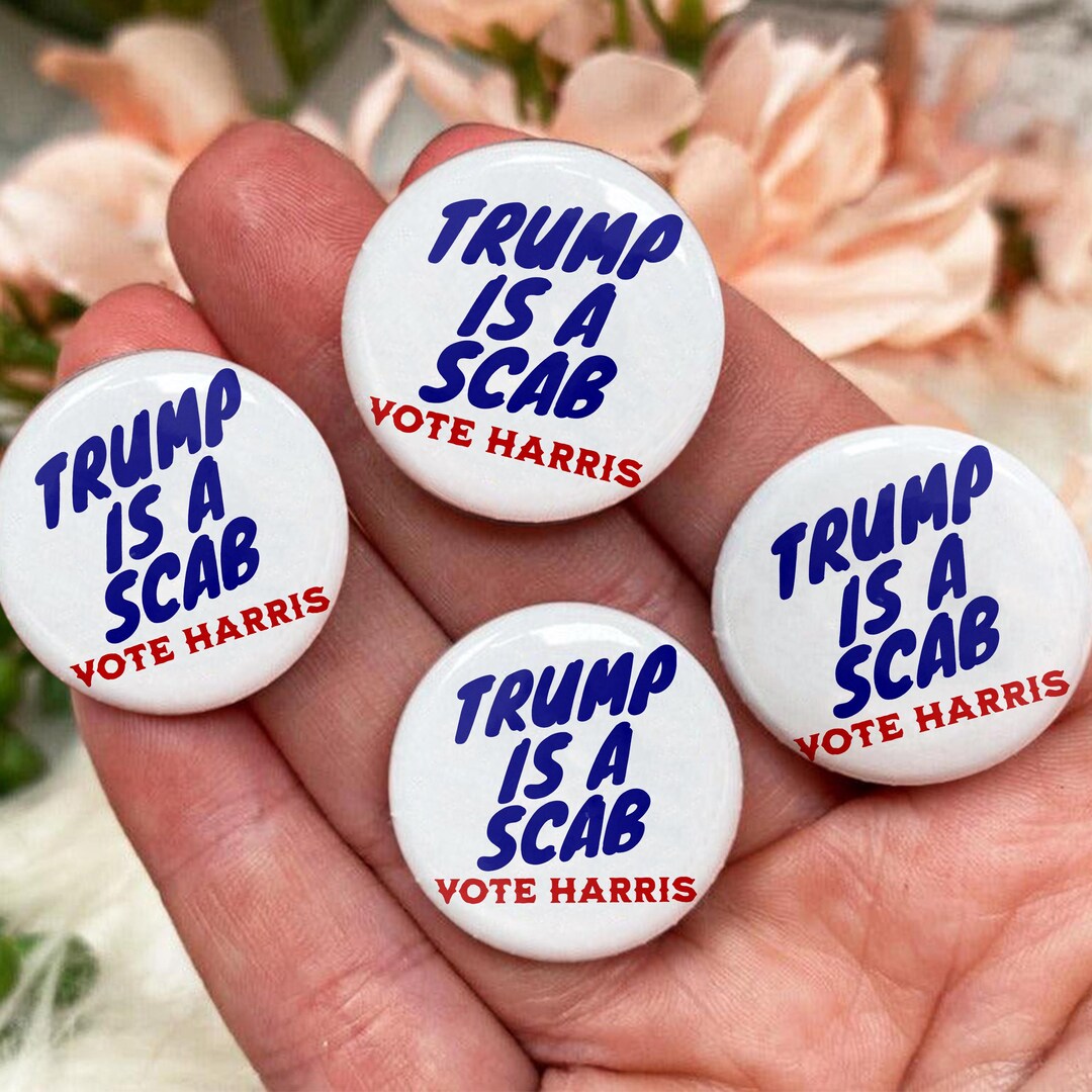 Funny Trump is A Scab Vote Harris Pin Buttons Badge Reel, Comma La ...