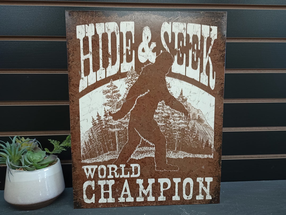 Hide and Seek World Champion Sasquatch Sign Funny Bigfoot Gifts for ...