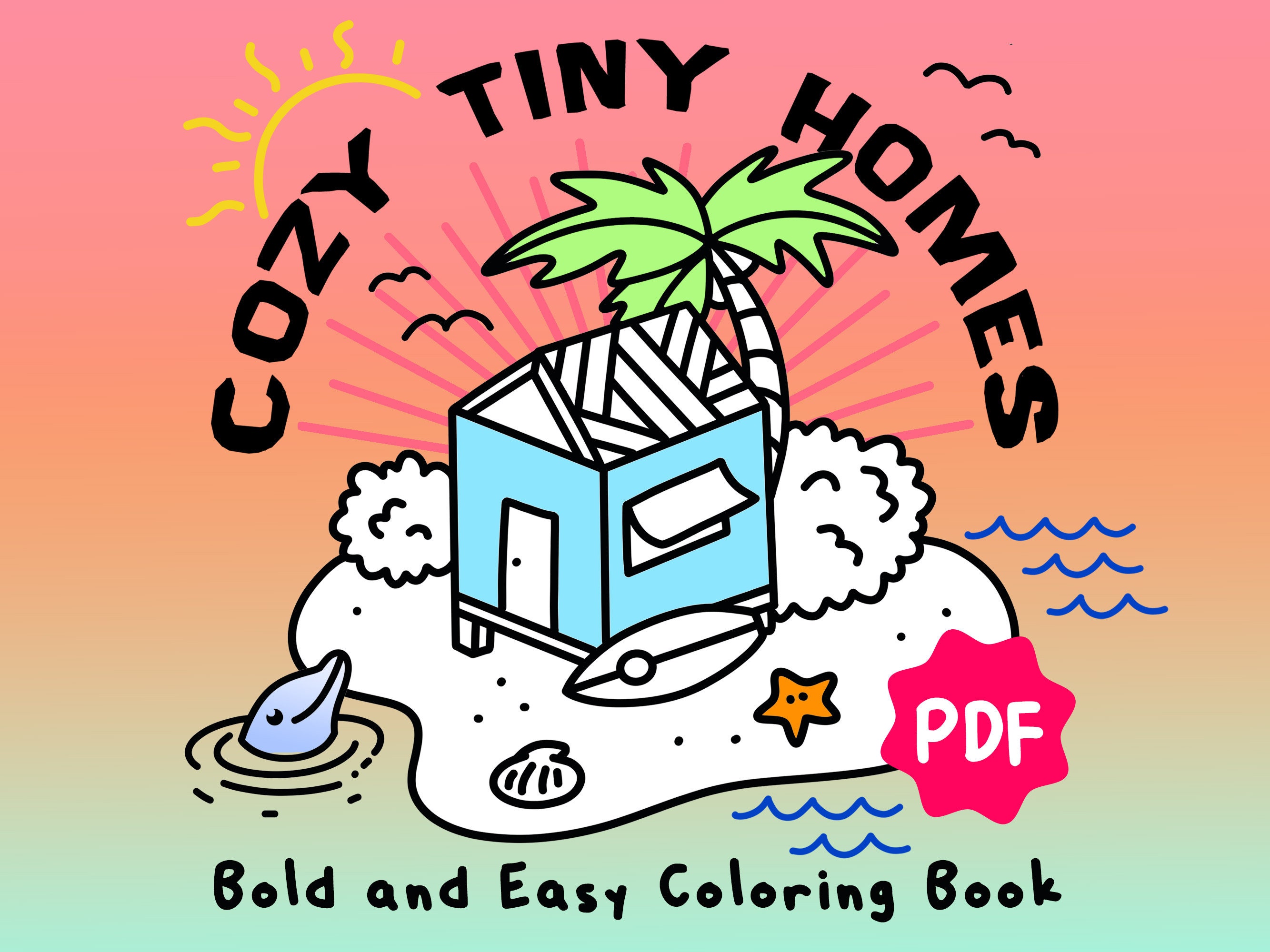 30 Bold and Easy Coloring Pages for Adults and Kids: Cozy Tiny Homes ...