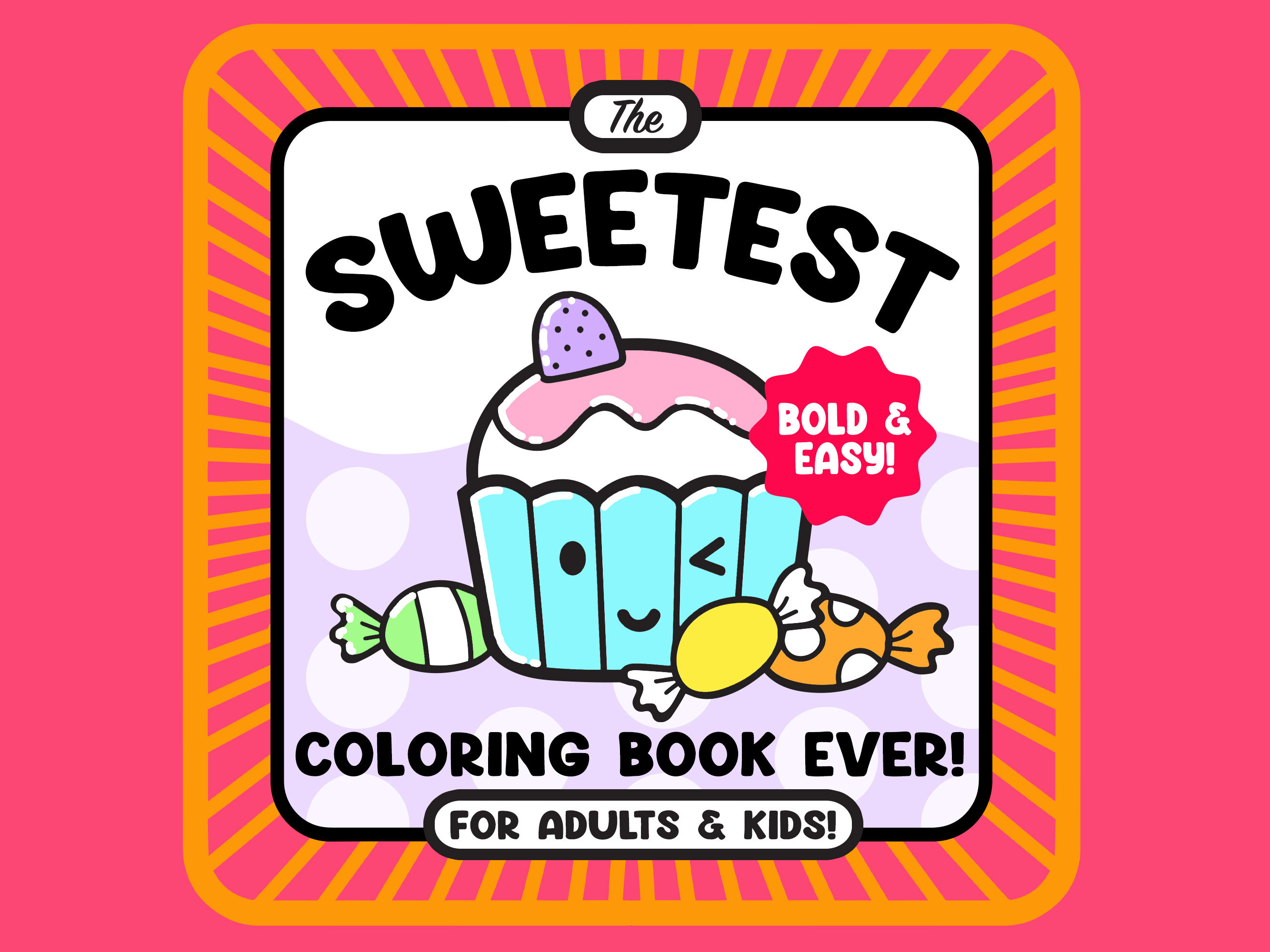 49 Bold and Easy Coloring Pages for Adults and Kids: the Sweetest ...