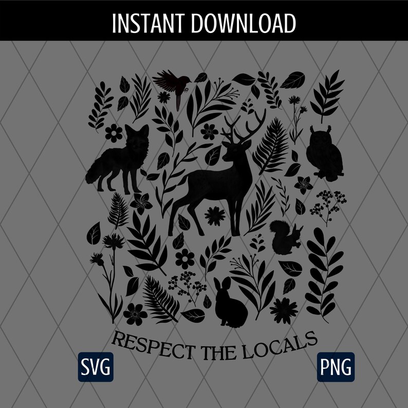 Respect the Locals SVG PNG Nature Shirt Wildlife Shirt Outdoorsy Shirt ...