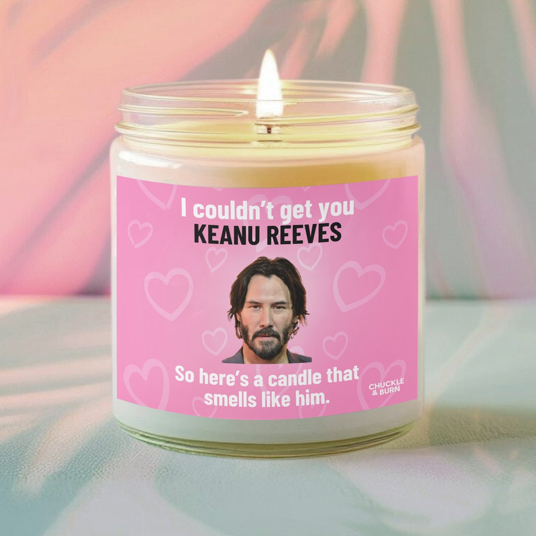 Smells Like Keanu Reeves Candle | Keanu Reeves Fan Gift, Best Friend ...