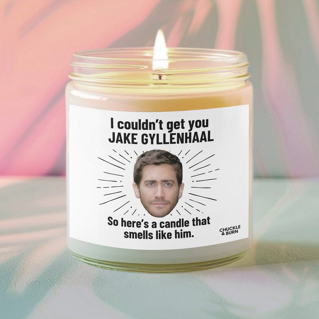 Smells Like Jake Gyllenhaal Candle | Jake Gyllenhaal Fan Gift, Best ...