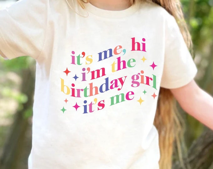 It's Me Hi, I'm the Birthday Girl It's Me Shirt, Trendy Shirts for ...