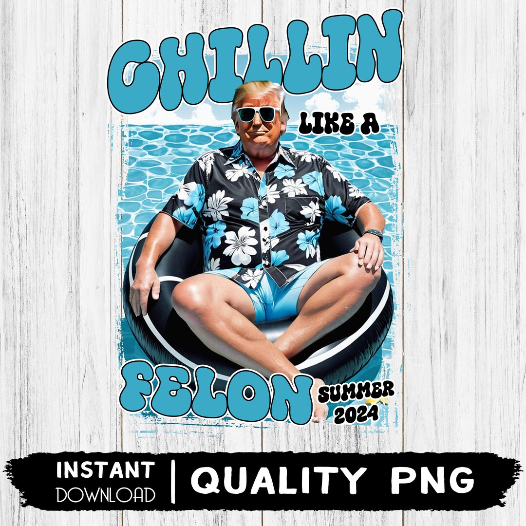 Chillin Like A Felon File Digital Download, I'm Voting for the Felon ...