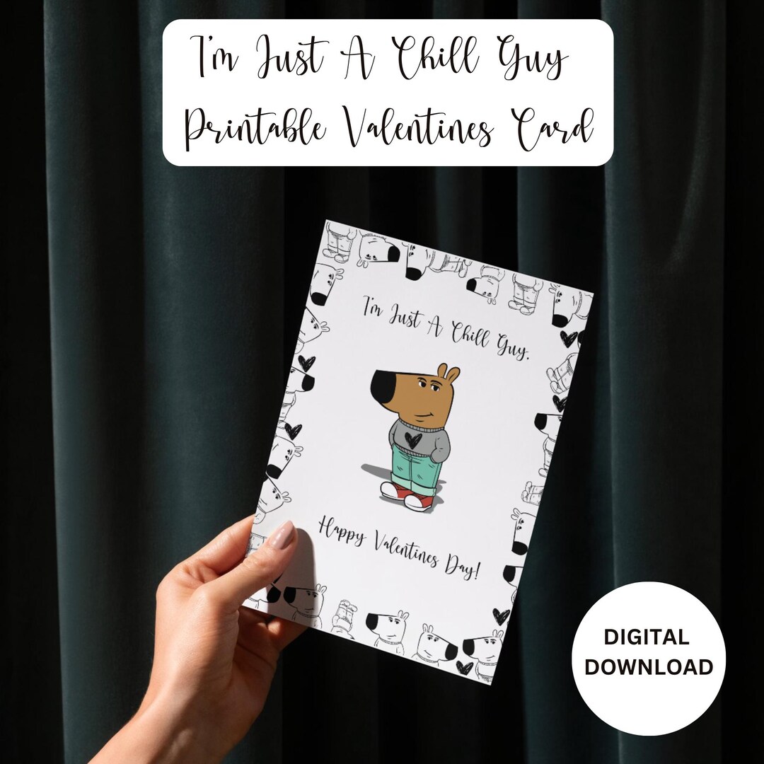 Im Just A Chill Guy Valentines Day Card, Printable Valentine Card for ...