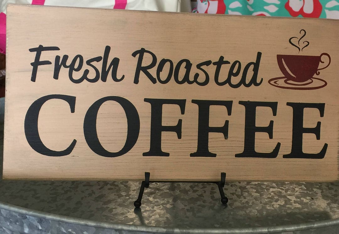 Fresh Roasted Coffee Sign SFPAFA - Etsy