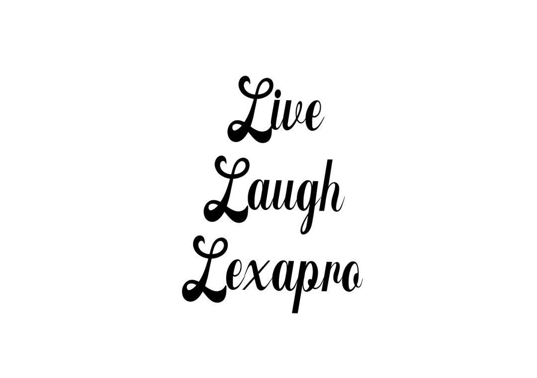 Live, Laugh, Lexapro SVG - Etsy
