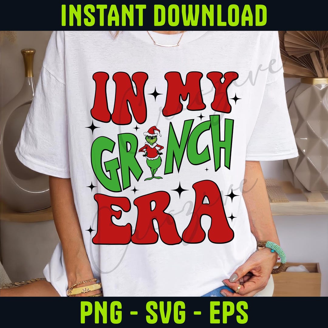 In My Grinch Era SVG, Grinch Christmas Svg, Grinch Ho Ho Ho Svg ...