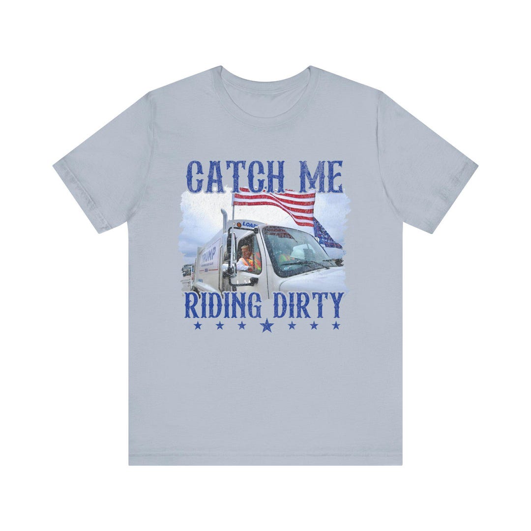 Riding Dirty Trump Garbage Truck 47 Shirt, Trendy Patriotic Trump 2024 ...