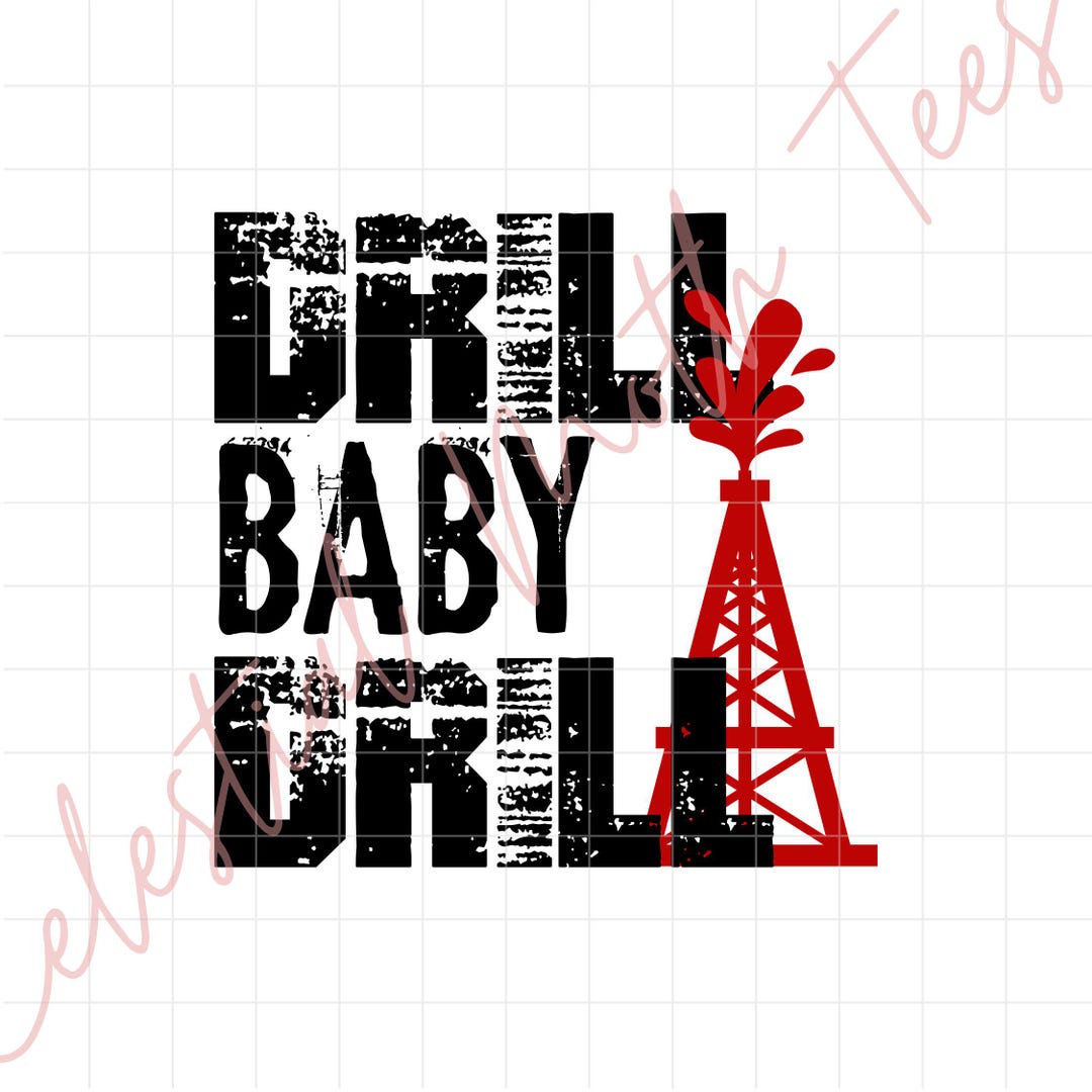 Drill Baby Drill PNG: Oil Worker Election Design (digital Download ...
