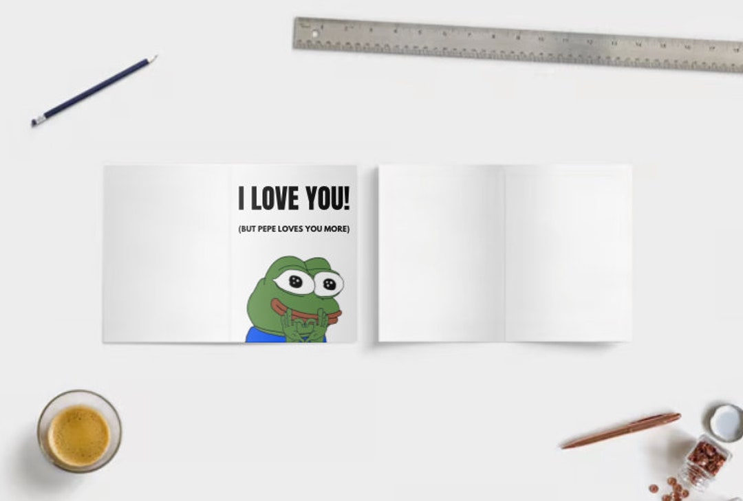 Pepe I LOVE YOU Card Funny Card Appreciation for a Friend Cute Cartoon ...
