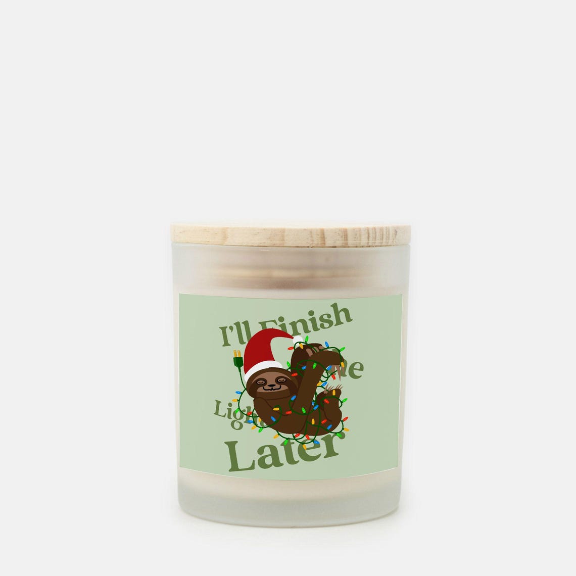 The Sloth Says Finish It Later. - Etsy