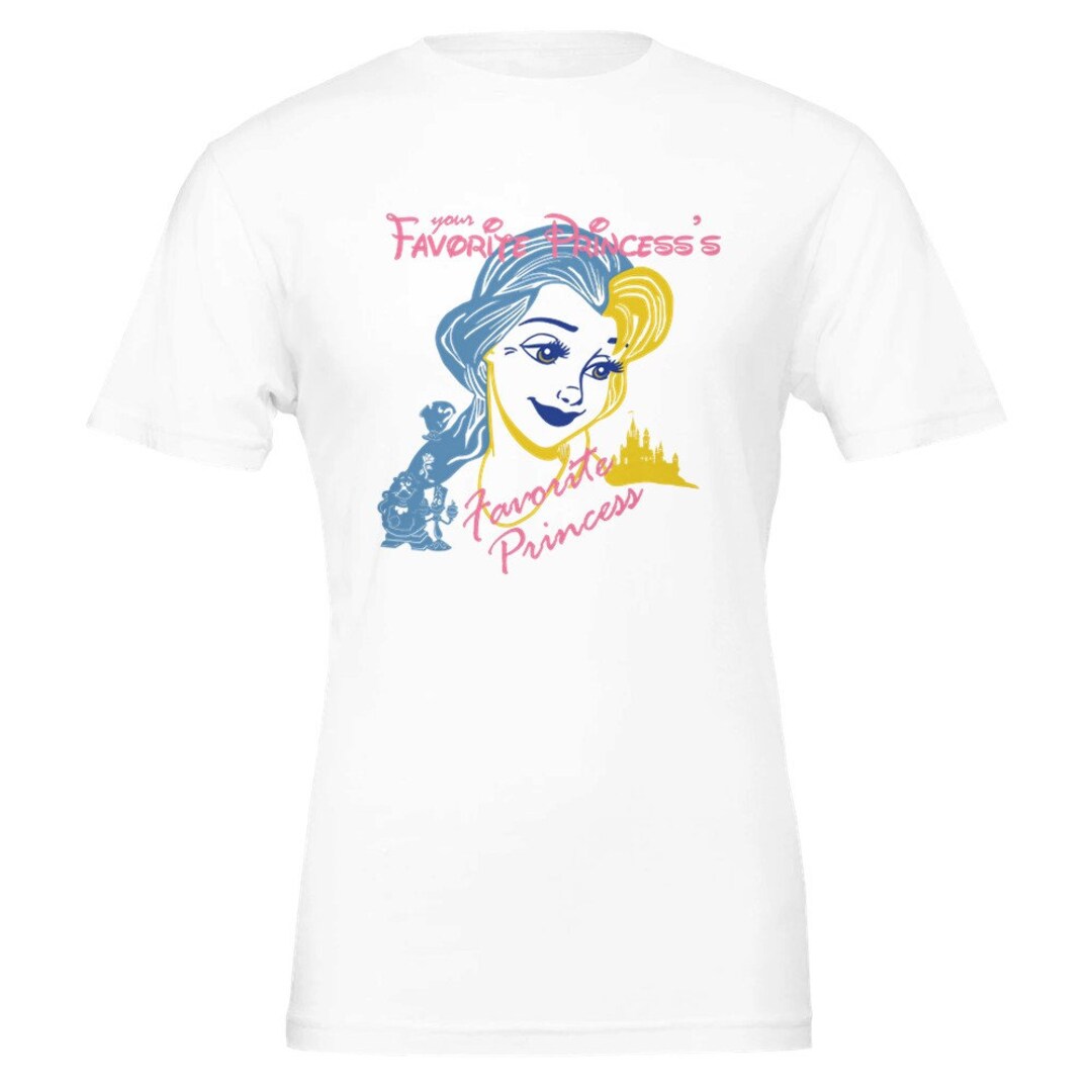 Your Favorite Princess Belle Premium Unisex Crewneck T-shirt - Etsy