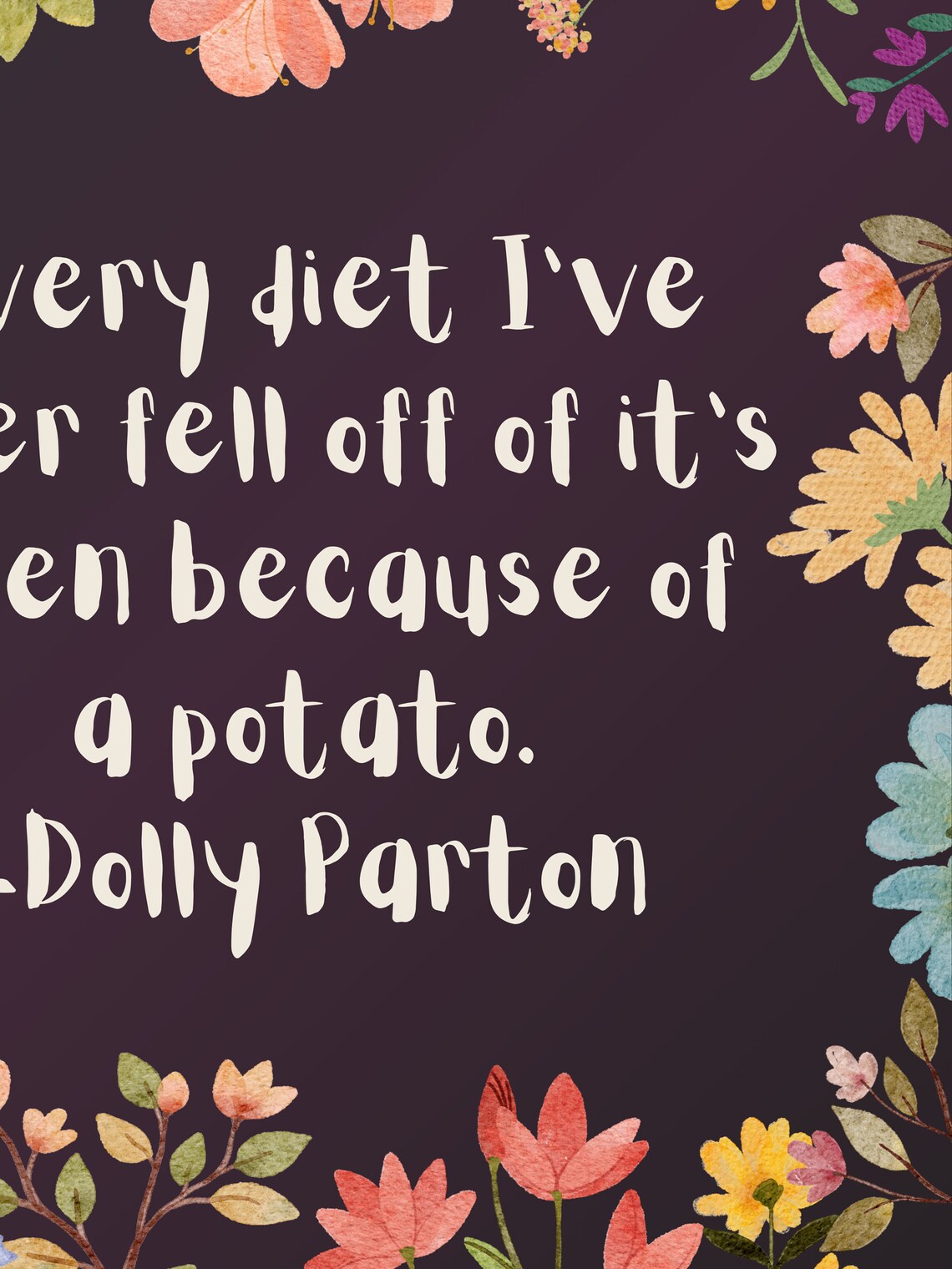 Because of a Potato Dolly Parton Diet Quote - Etsy