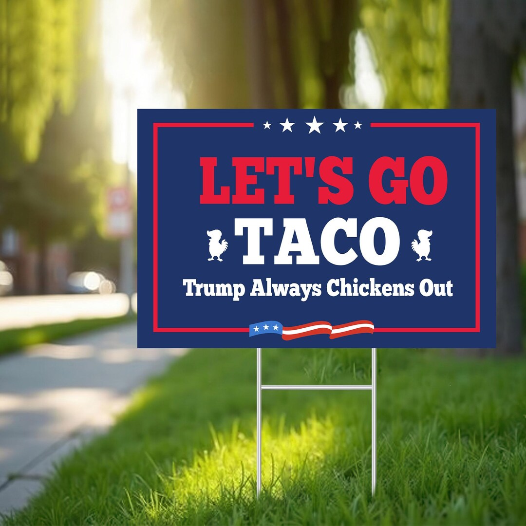 Let's Go TACO Yard Sign, Anti MAGA Flag, Anti Trump Sign, Protest ...