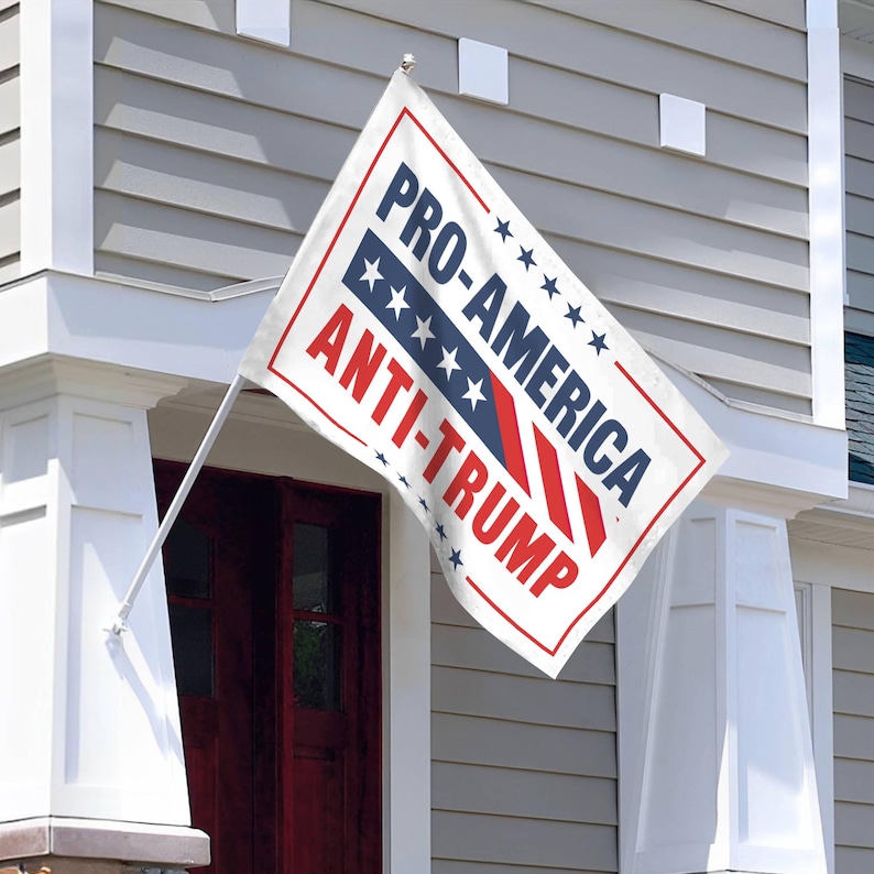 Pro American Anti Trump House Flag, Political Protest Sign, No MAGA ...