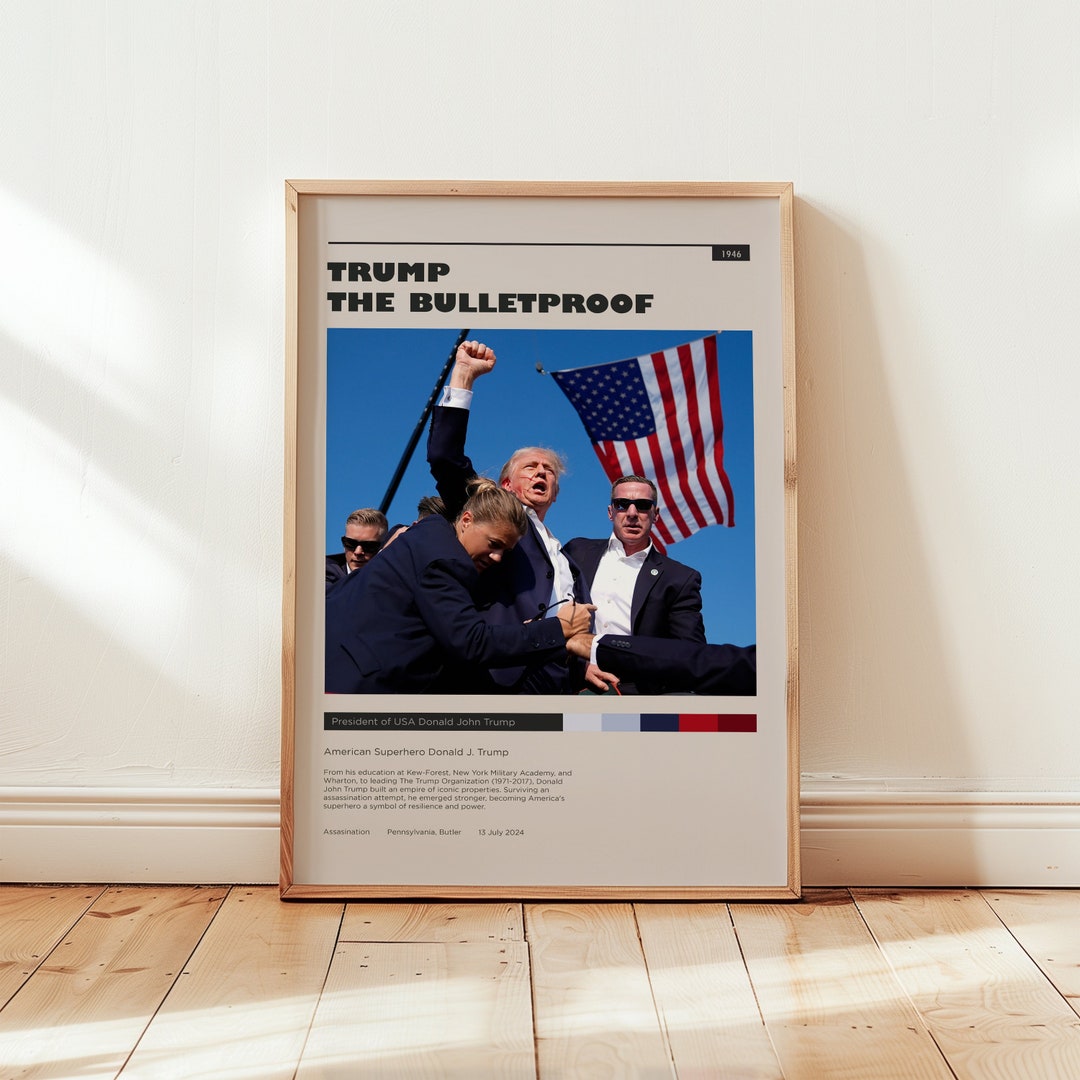 Trump the Bulletproof Poster, Iconic 2024 Photo, Donal Trump Shot Wall ...