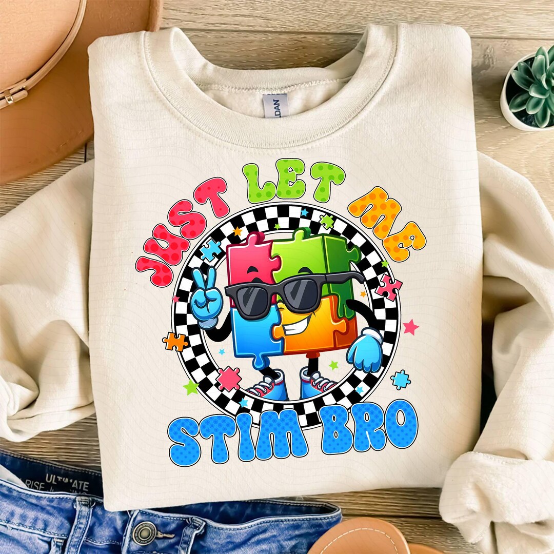 Just Let Me Stim Bro Png, Autism Awareness Png, Special Education ...