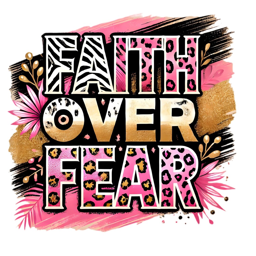 Faith Over Fear PNG, Religious PNG, Motivational PNG, Inspiration Art ...