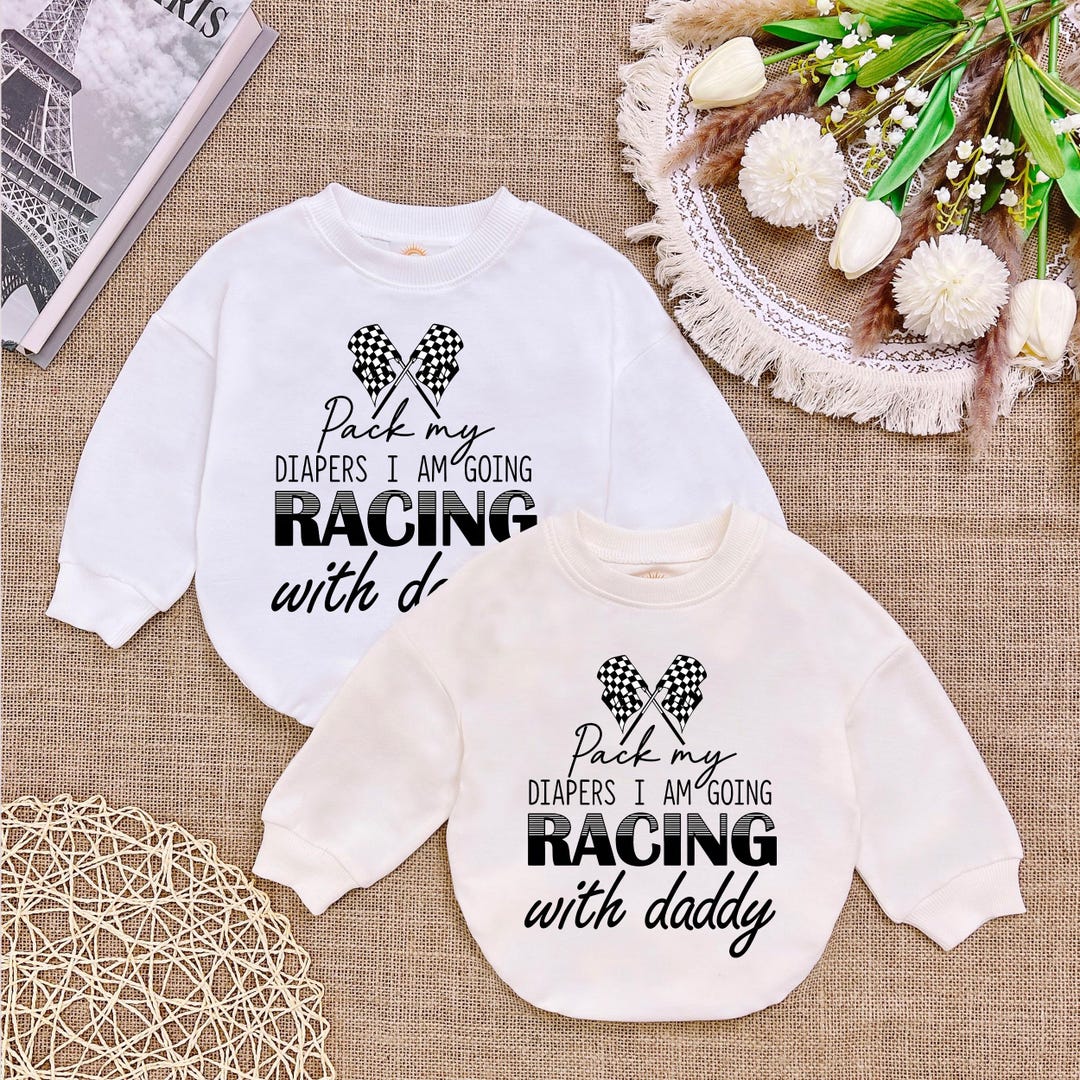 Pack My Diapers I'm Going Racing With Daddy Baby Romper, Father's Day ...