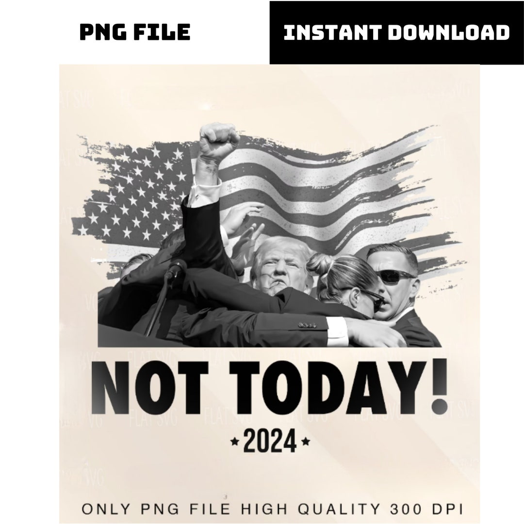 President Assassination Png, Shooting Pennsylvania Rally 2024 Design ...