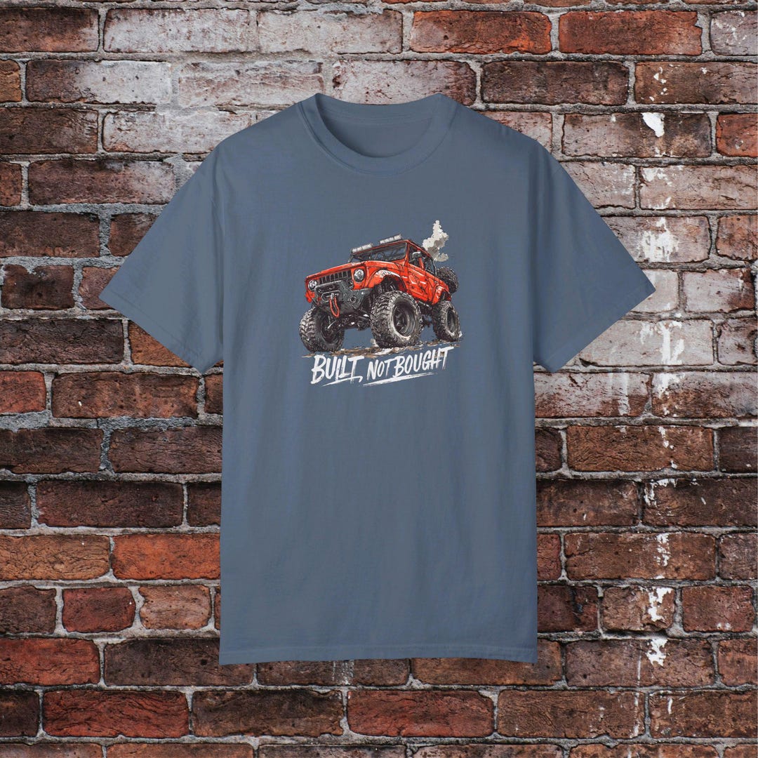 Custom 4WD T-shirt, Built Not Bought Tee, Off-road Enthusiast Design ...