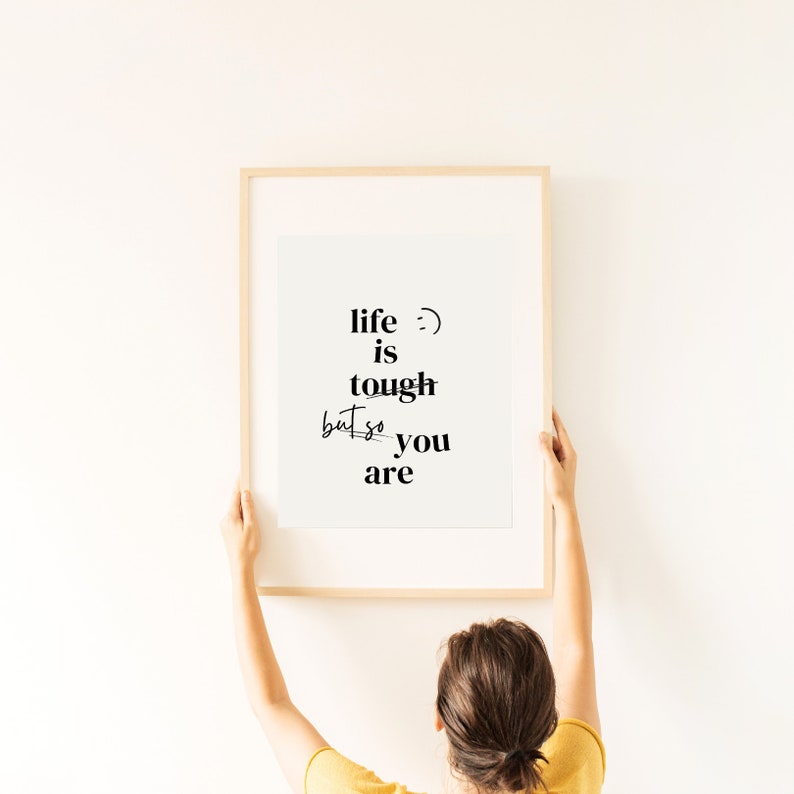 Life is Tough but so You Are Printable Wall Art, Minimalist Aesthetic ...