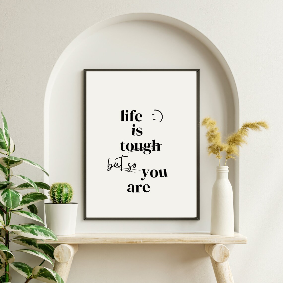 Life is Tough but so You Are Printable Wall Art, Minimalist Aesthetic ...