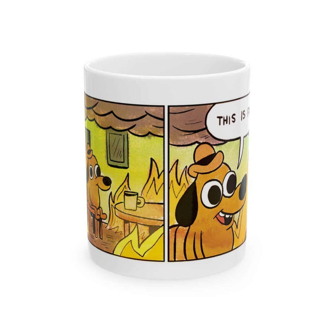 This is Fine Dog Meme House on Fire Burning Funny Ceramic Mug 11oz - Etsy
