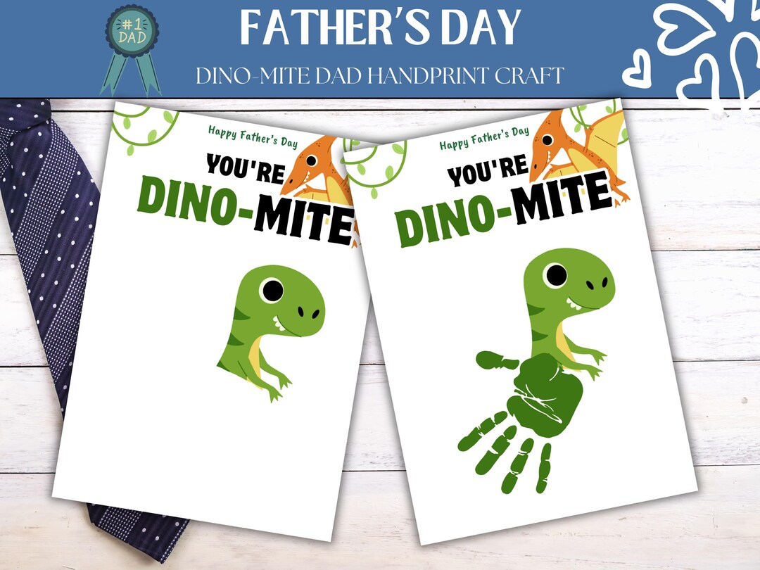 Printable Father’s Day Dinosaur Handprint Craft – You're Dino-mite Gift ...