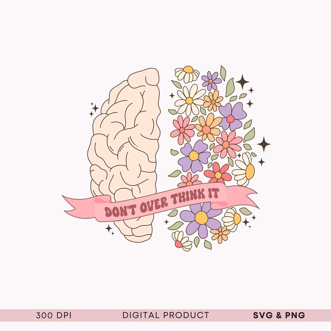 Don't Overthink SVG Mental Health SVG Sublimation Cute PNG Mental ...