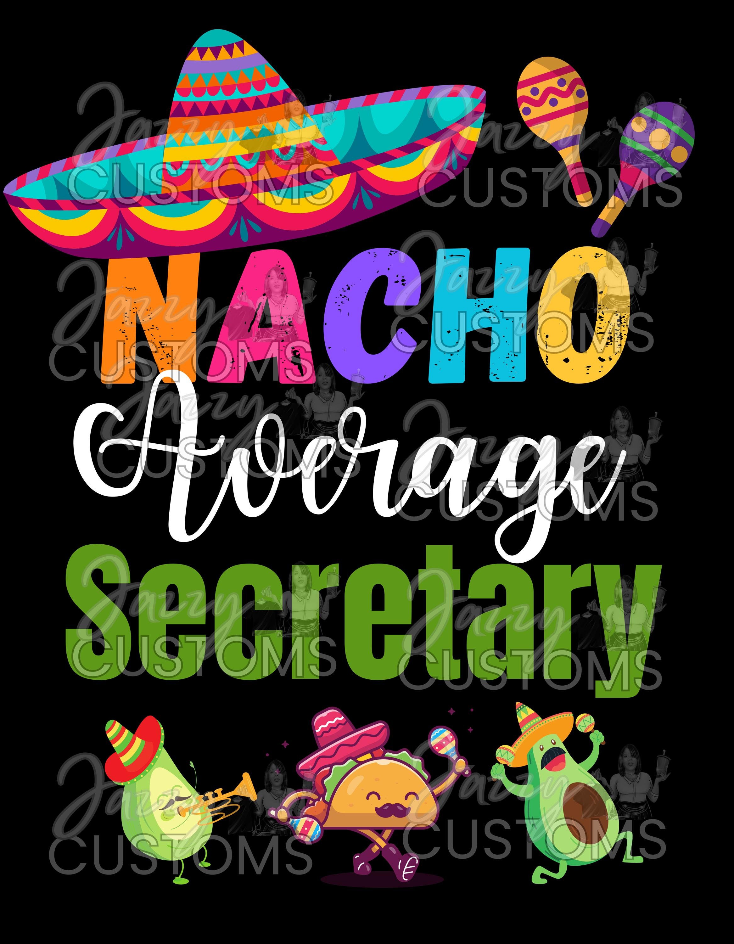 Nacho Average Secretary PNG - Etsy