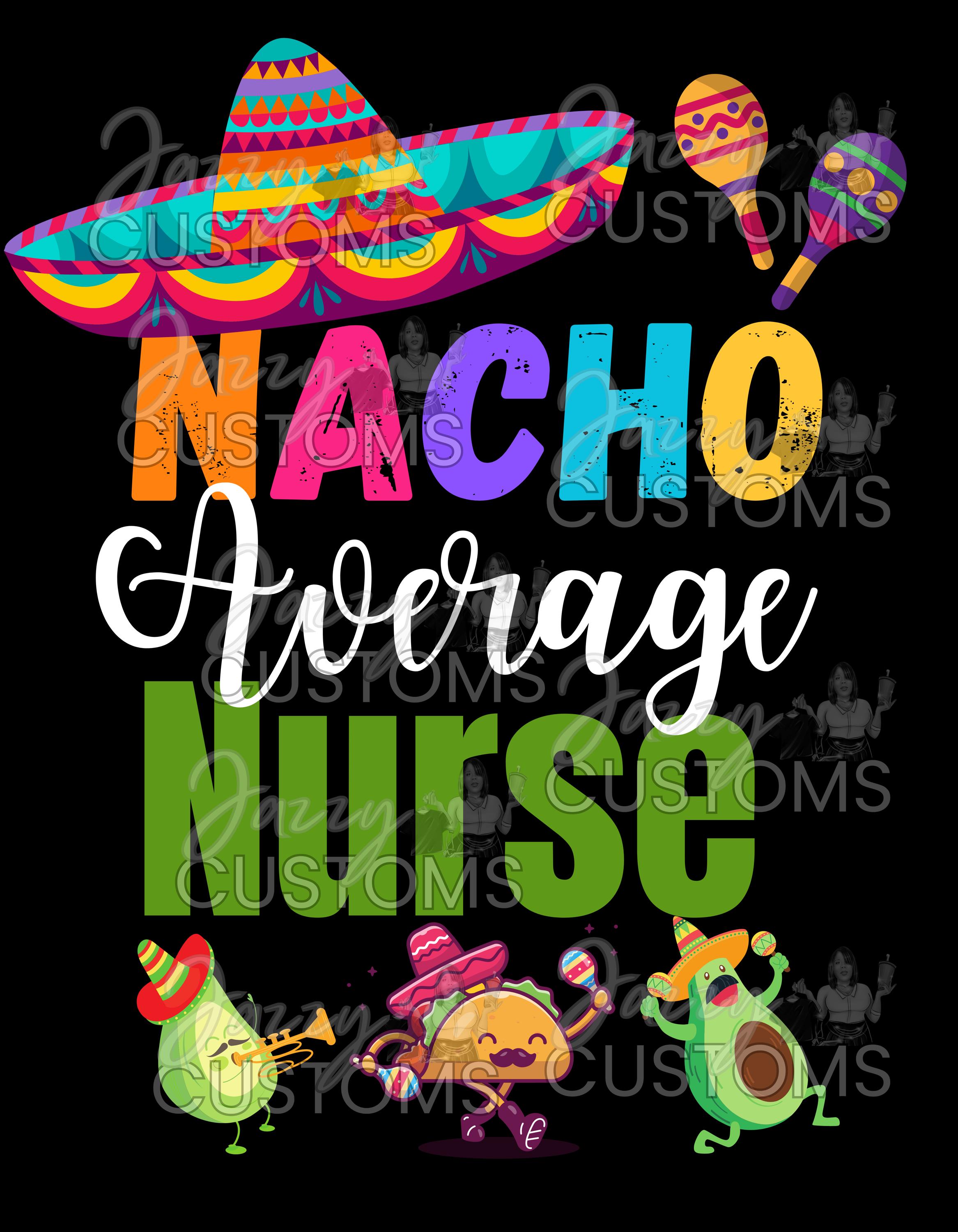 Nacho Average Nurse PNG - Etsy