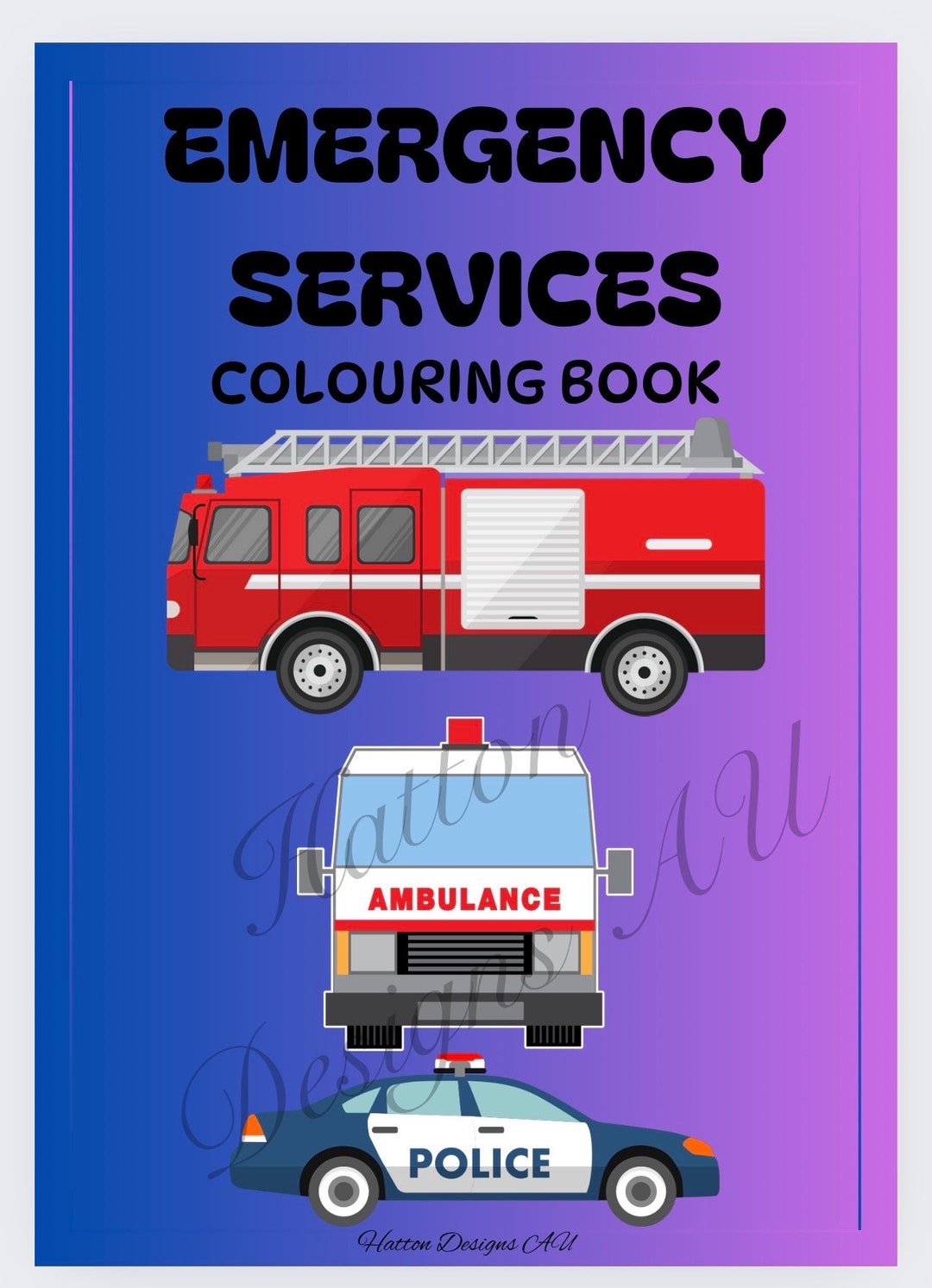 Kids Emergency Services Colouring Book. Containing Fire Trucks, Police ...