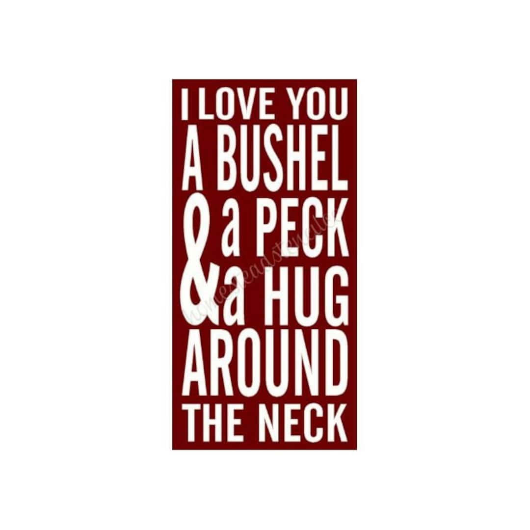 STENCIL, 6474 J, 11"x20", I Love You a Bushel & a Peck and a Hug Around ...