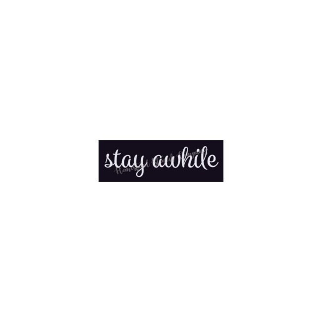 STENCIL, 6759 A, 4"x12", Stay Awhile, Craft Stencil, DIY, Painting ...