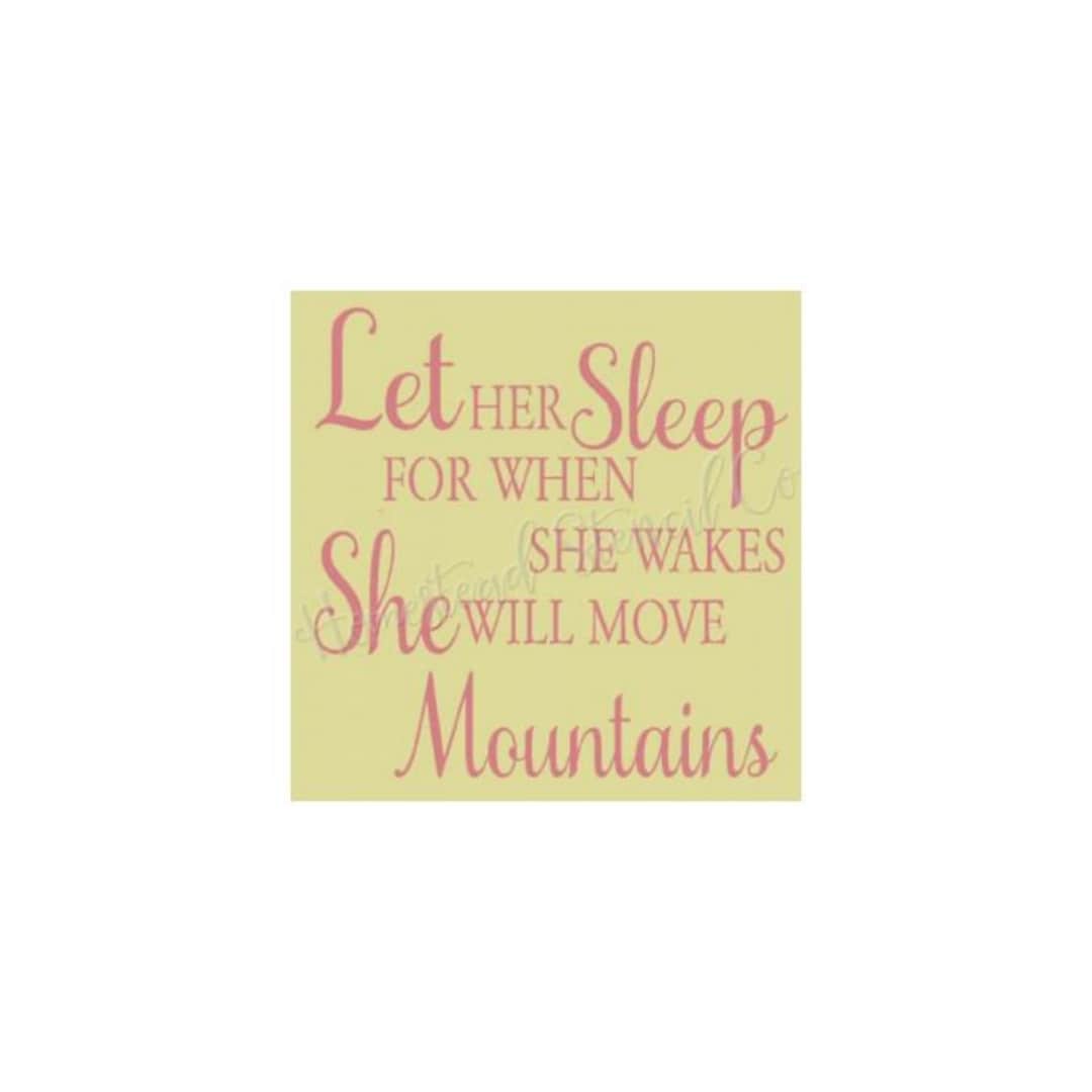 STENCIL, 7194 U, 12"x12", Let Her Sleep for When She Wakes She Will ...