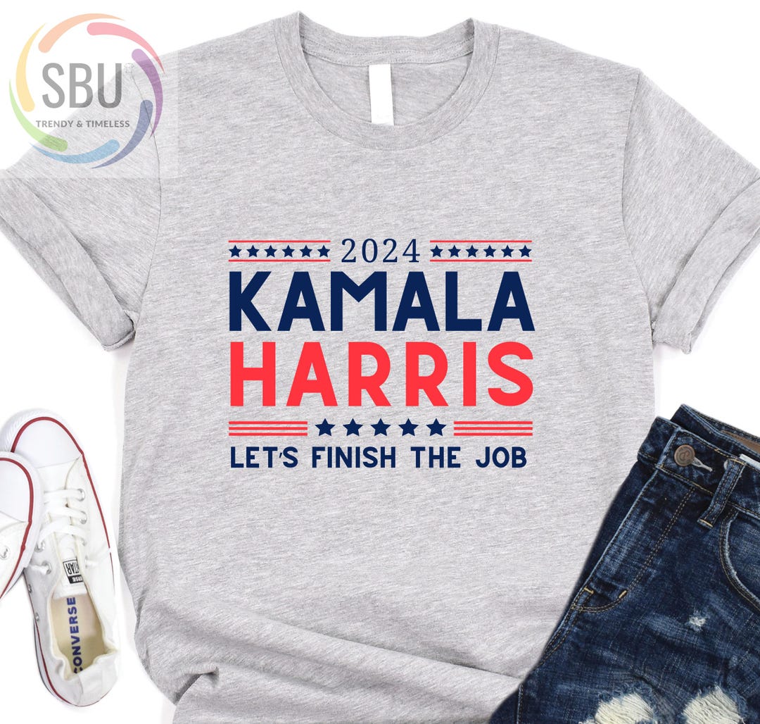 2024 Kamala Harris Let's Finish the Job Shirt, President Kamala Harris ...
