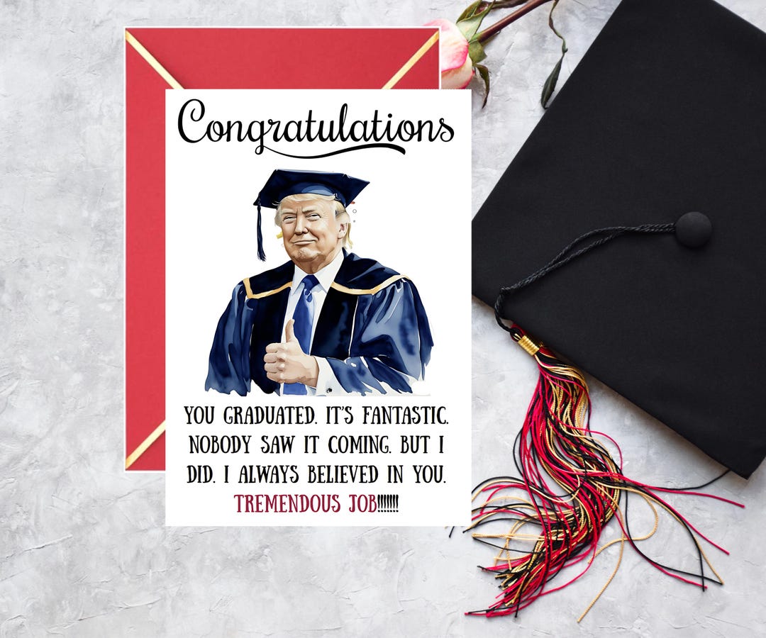 Trump Graduation Card, Funny MAGA Grad Card, 5x7 Graduation Card ...